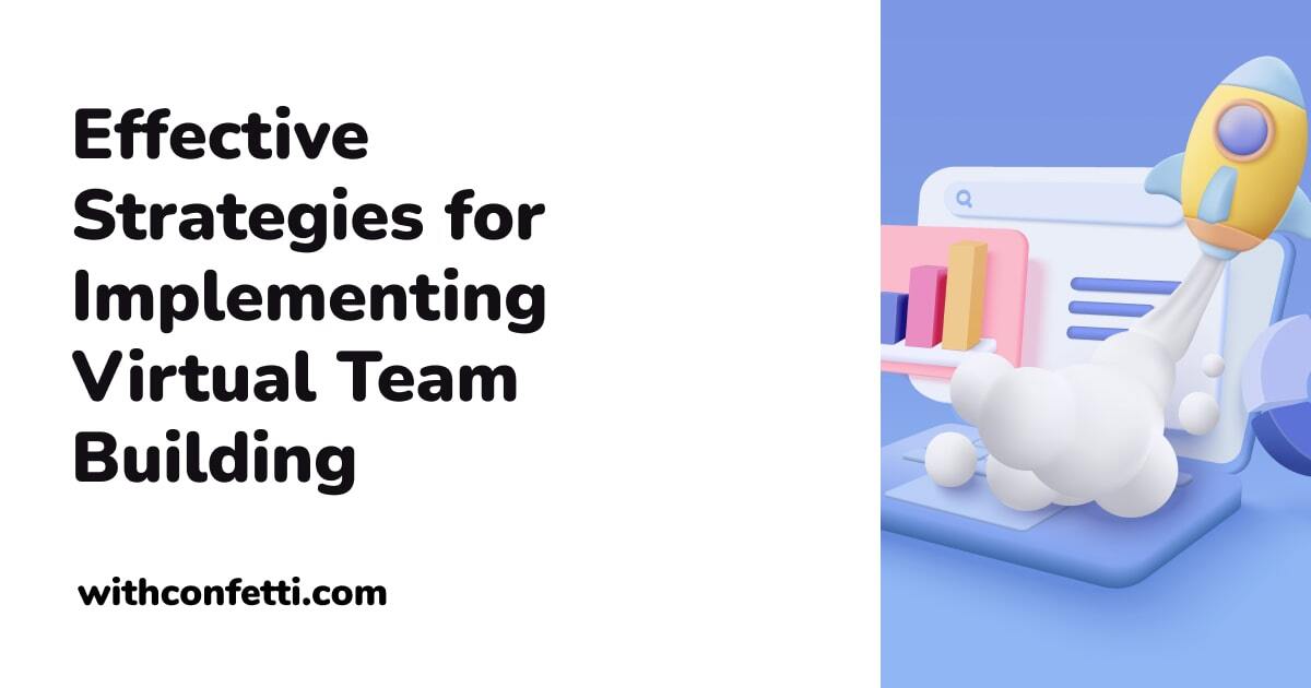 6 Team Building Strategies for Success | Confetti 🎉